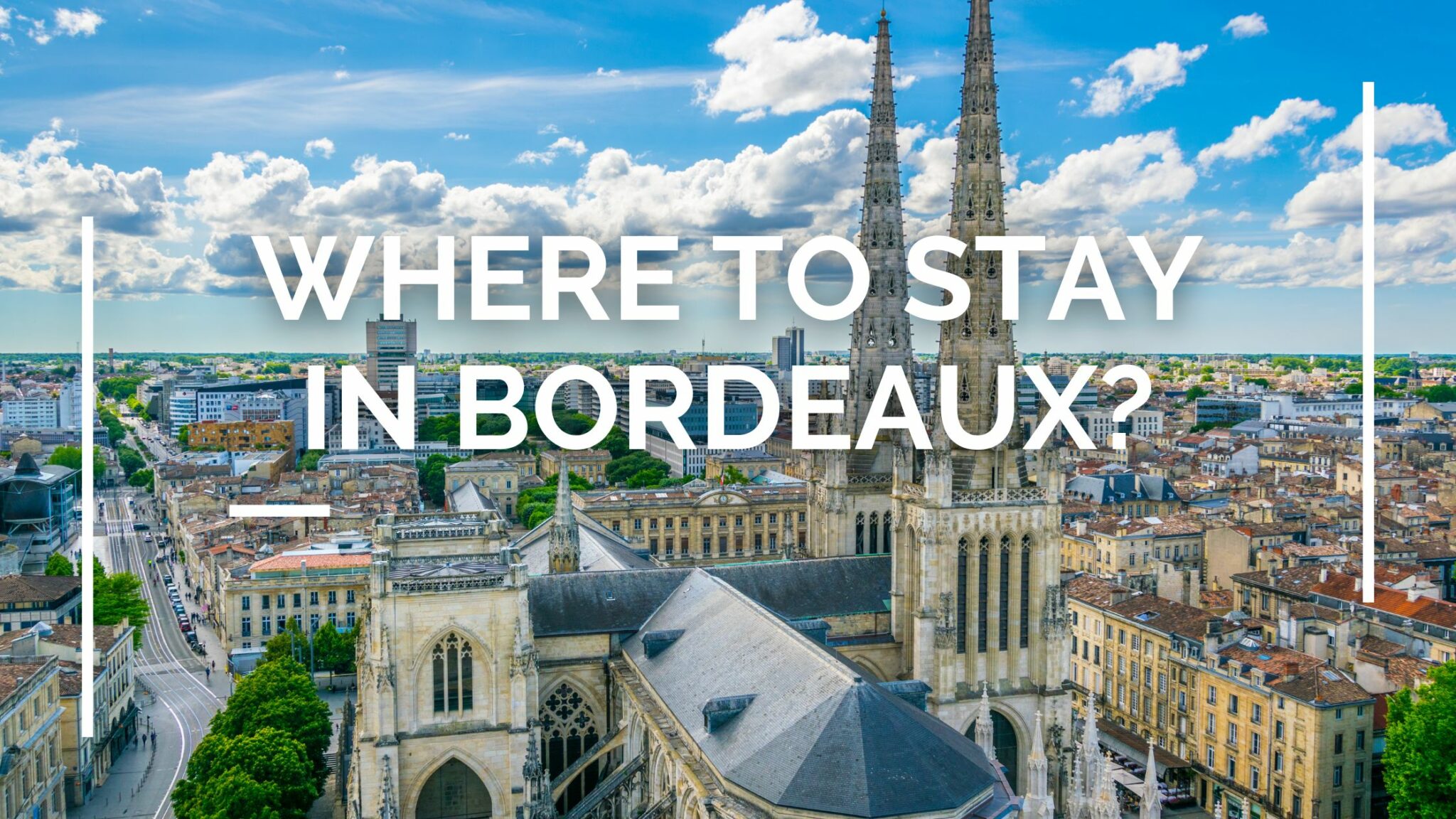 Where to Stay in Bordeaux? - Tours in Bordeaux